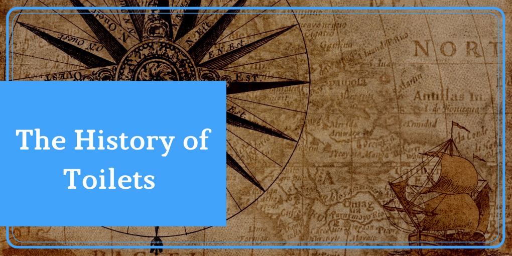 A Brief History on Toilets & Who Invented It? The Must-Know Facts